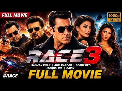 Race 3 Full Movie |Salman Khan |AnilKapoor |Bobby Deol |Jacqueline |Daisy |Full Movie1080p HD #race