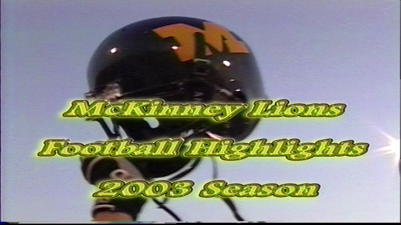 McKinney Lions Football Highlights 2003 - YouTube