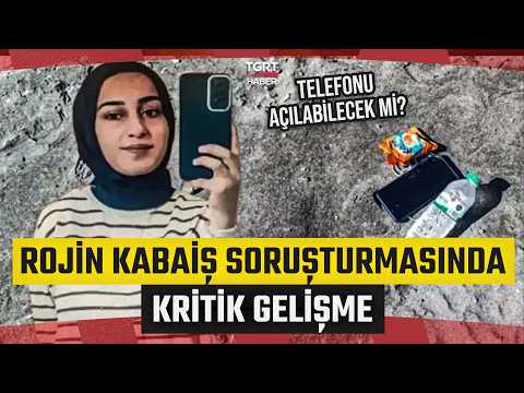 Rojin Kabaiş Soruşturmasında Kritik Gelişme! Telefonu Veriler Silinmeden Açılabilecek mi?