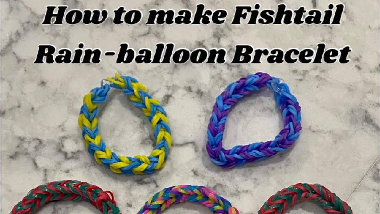 How to make a Fishtail Rain-balloon Bracelet 📿 - YouTube