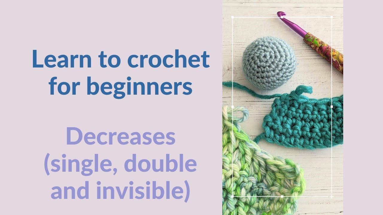 Decreases (single, double and invisible decrease) - Learn how to ...