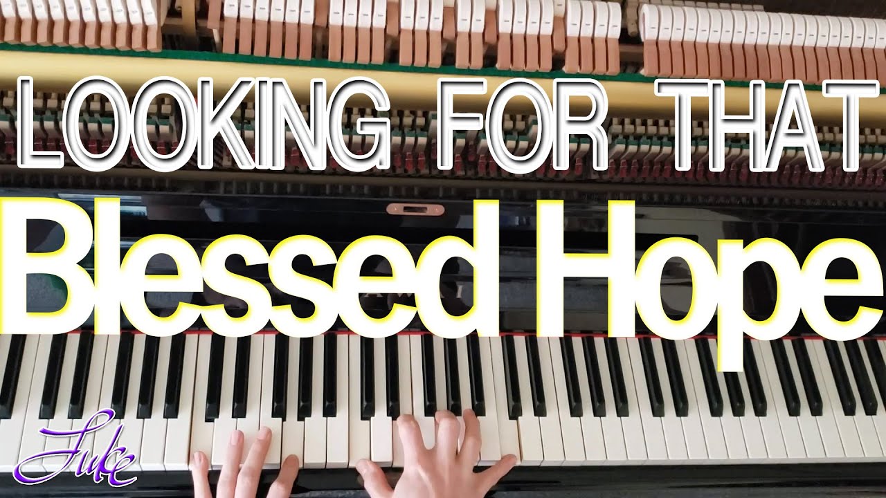 Looking for that Blessed Hope (Melodies of Praise #41) Thoro Harris ...