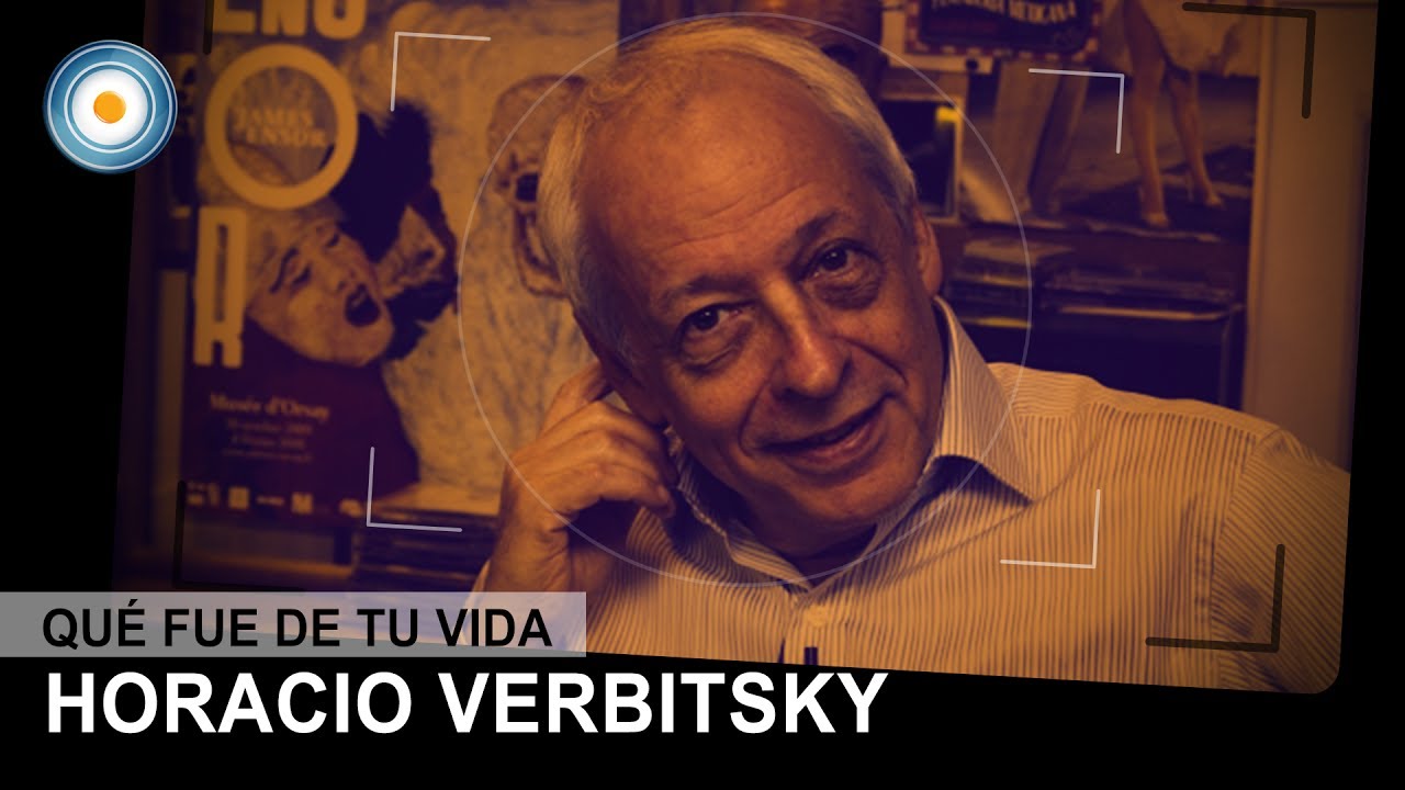 ¿Qué fue de tu vida? Horacio Verbitsky - 25-03-11 (1 de 4) - YouTube