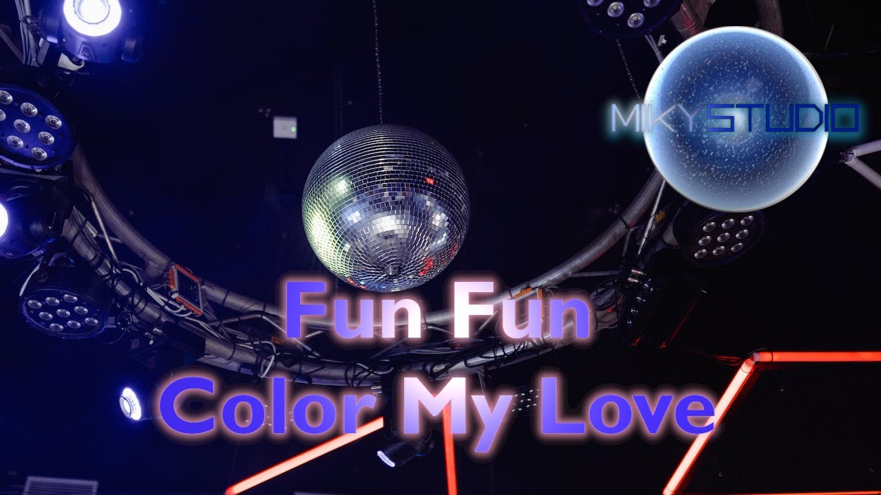 Fun Fun - Color My Love (Miky Studio cover) - YouTube