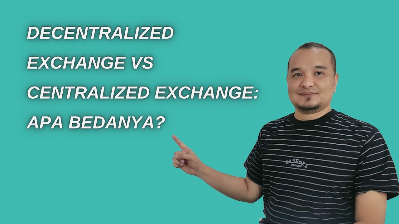 Decentralized Exchange vs Centralized Exchange: Apa Bedanya? - YouTube