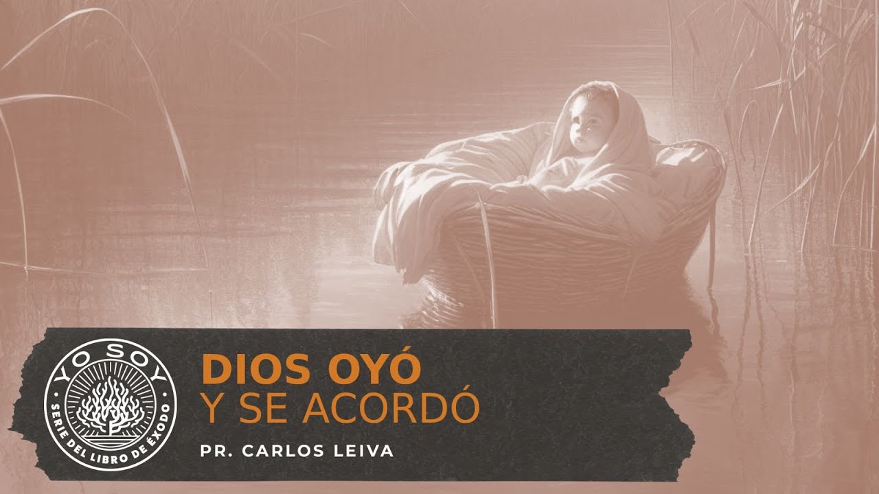 03 Dios oyó y se acordó | Éxodo 2 - YouTube