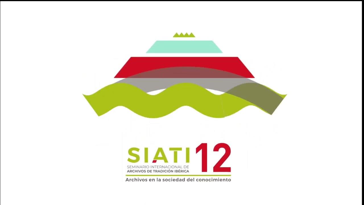 Seminario Internacional De Archivos De Tradición Ibérica Siati 2023