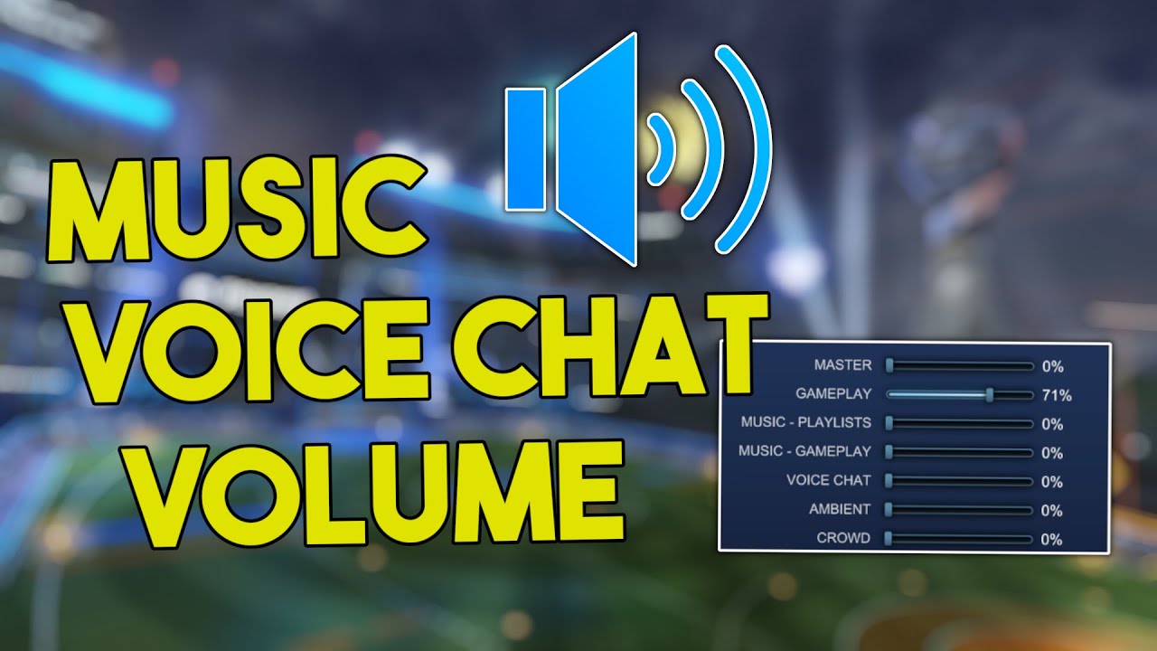 How to Change Your MUSIC & VOICE CHAT VOLUME On Rocket League - YouTube