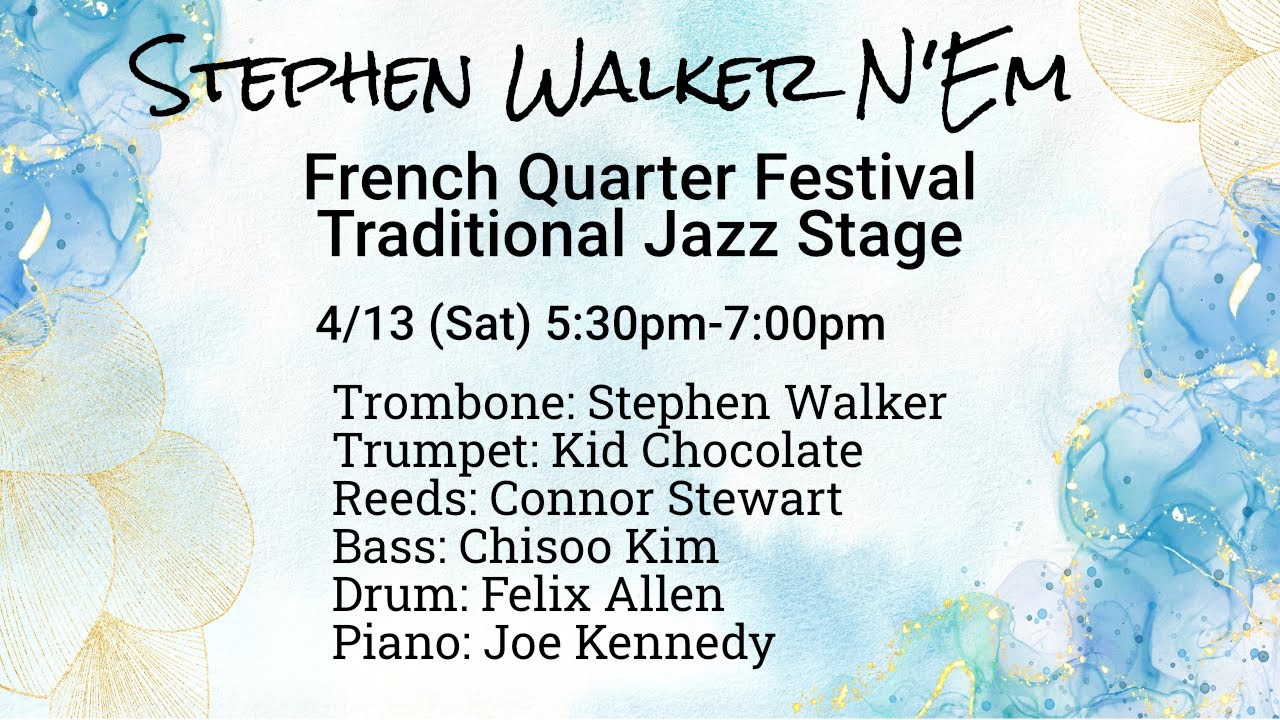 Stephen Walker N’Em at French Quarter Festival - YouTube