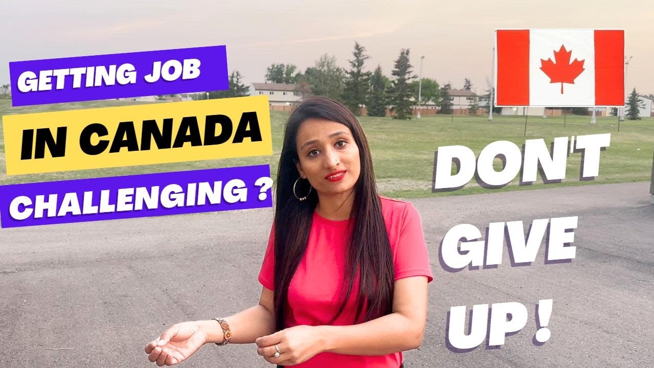 Job Challenges in Canada | Why it is hard to find? | Perception and ...