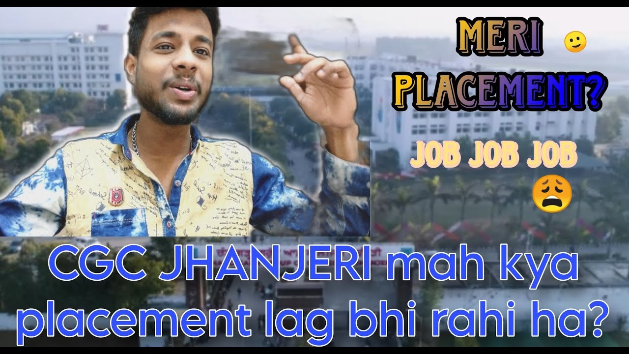 CGC Jhanjeri Placement Reality | CGC Placement | CGC mah admission lena chaiya? | College Life ...