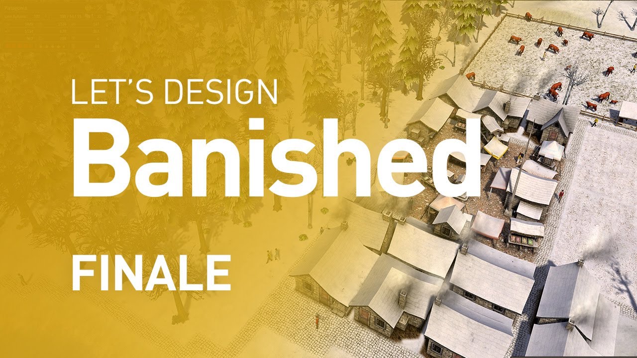 Let's Design Banished - Series Finale (EP 26) - YouTube