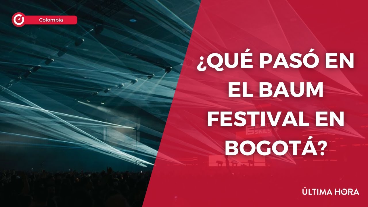 ¿Qué pasó en el Baum Festival en Bogotá? Aquí les contamos los detalles ...