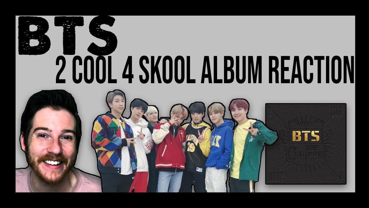 BTS: 2 Cool 4 Skool ALBUM REACTION [BTS ROAD MAP] 💜 - YouTube