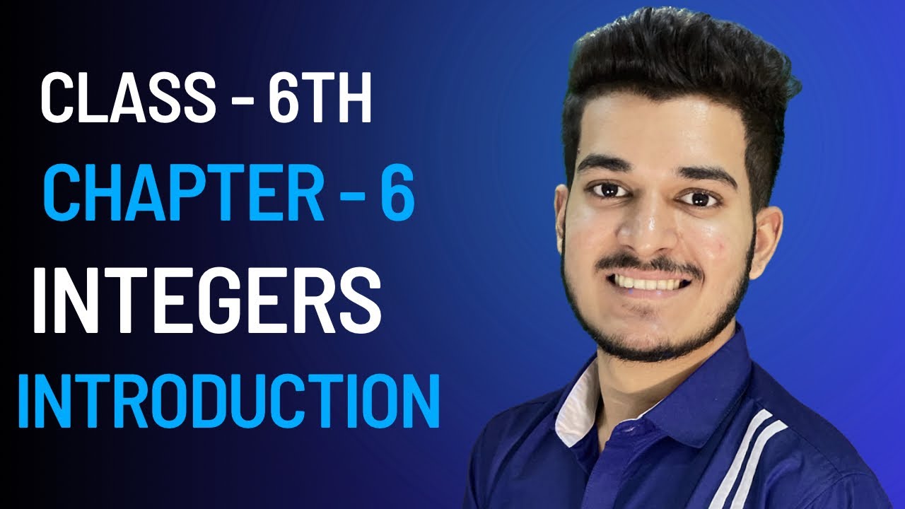 Introduction of Chapter 6 | Integers | Class 6th | NCERT Solutions ...