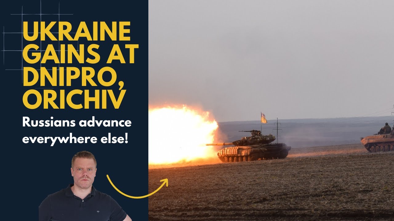 Ukranian Success at the River and Orichiv, Russians Gain Everywhere ...
