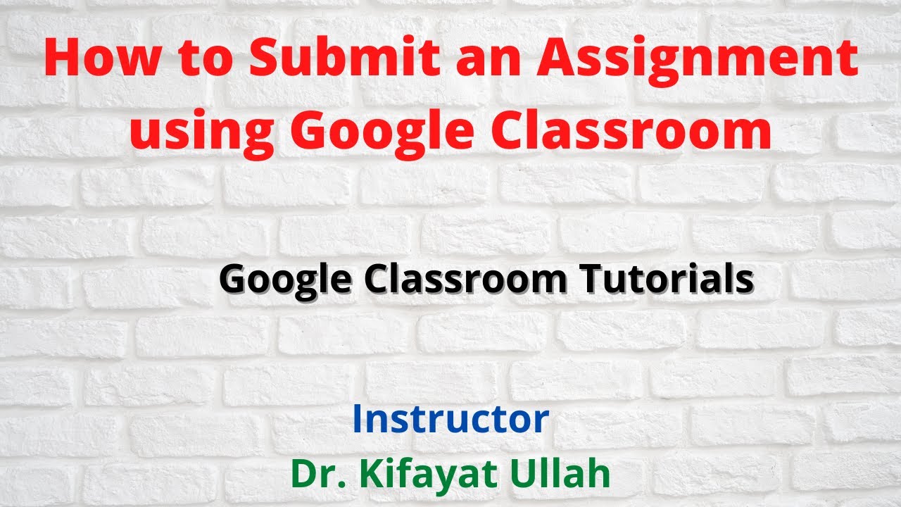 How to submit an assignment using Google Classroom - YouTube