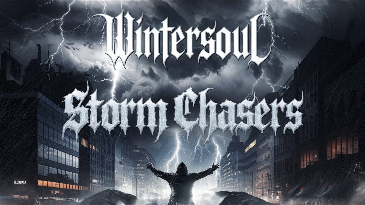 Wintersoul Storm Chasers Youtube