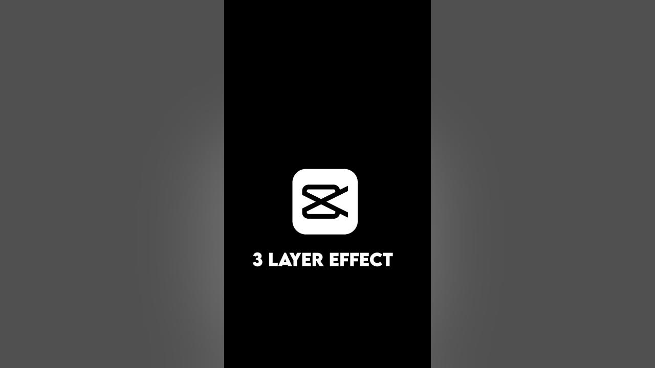CAPCUT-3 LAYER EFFECT TUTORIAL🔥 ||#capcutedit #capcuttutorial #capcut #shortvideo #youtubeshorts ...