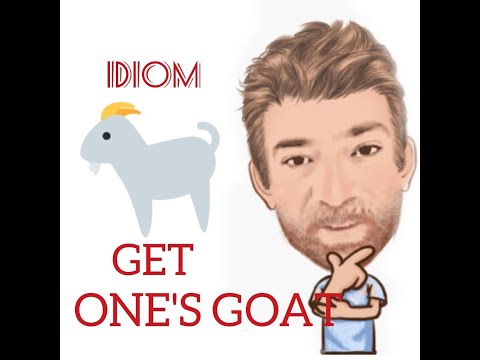 English Tutor Nick P Idioms (385) Get One's Goat