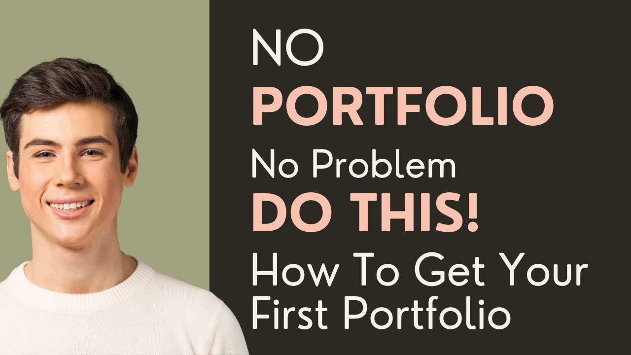How To Get First REAL Project Portfolio | No Portfolio No Problem Do ...