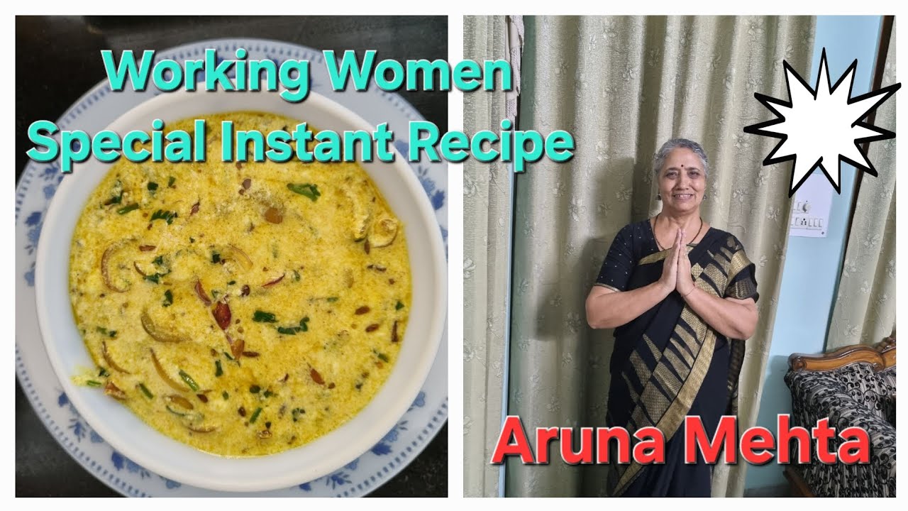Working Women Special Instant Recipe-Aruna Mehta - YouTube
