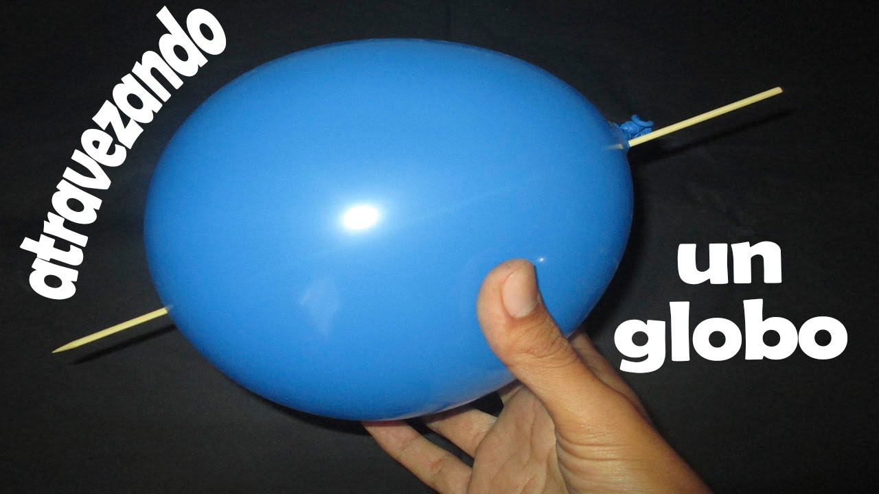 como atravesar un globo sin que explote facilmente - YouTube