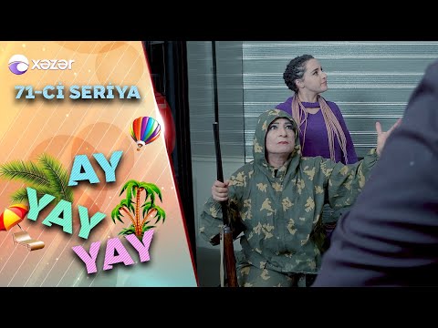 Ay Yay Yay (71-ci seriya)