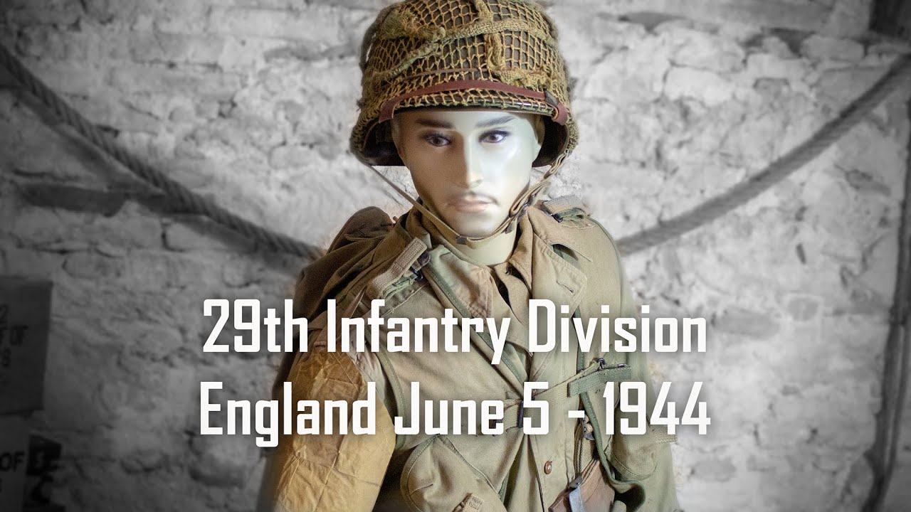 Militaria 29th Infantry Division England June 5 - 1944 - YouTube