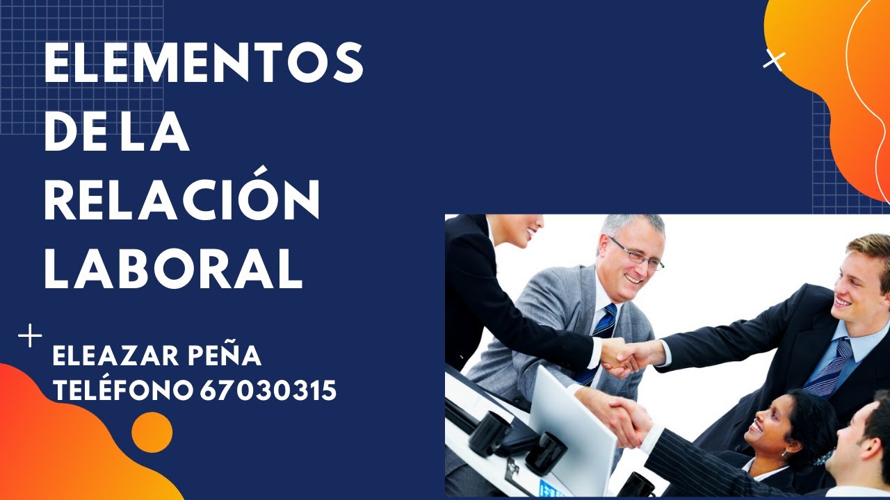 ELEMENTOS DE LA RELACION LABORAL - YouTube