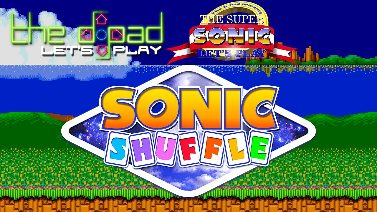 Sonic Shuffle | THE SUPER SONIC LET'S PLAY | ᴜɴᴩᴀᴜꜱᴇᴅ - YouTube