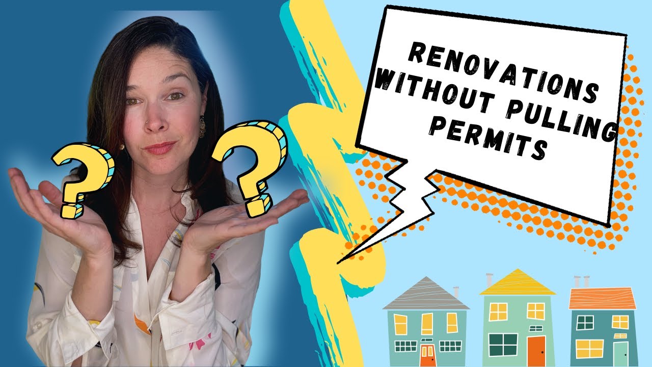 Seller Series: What if you didn't pull permits for renovations? - YouTube
