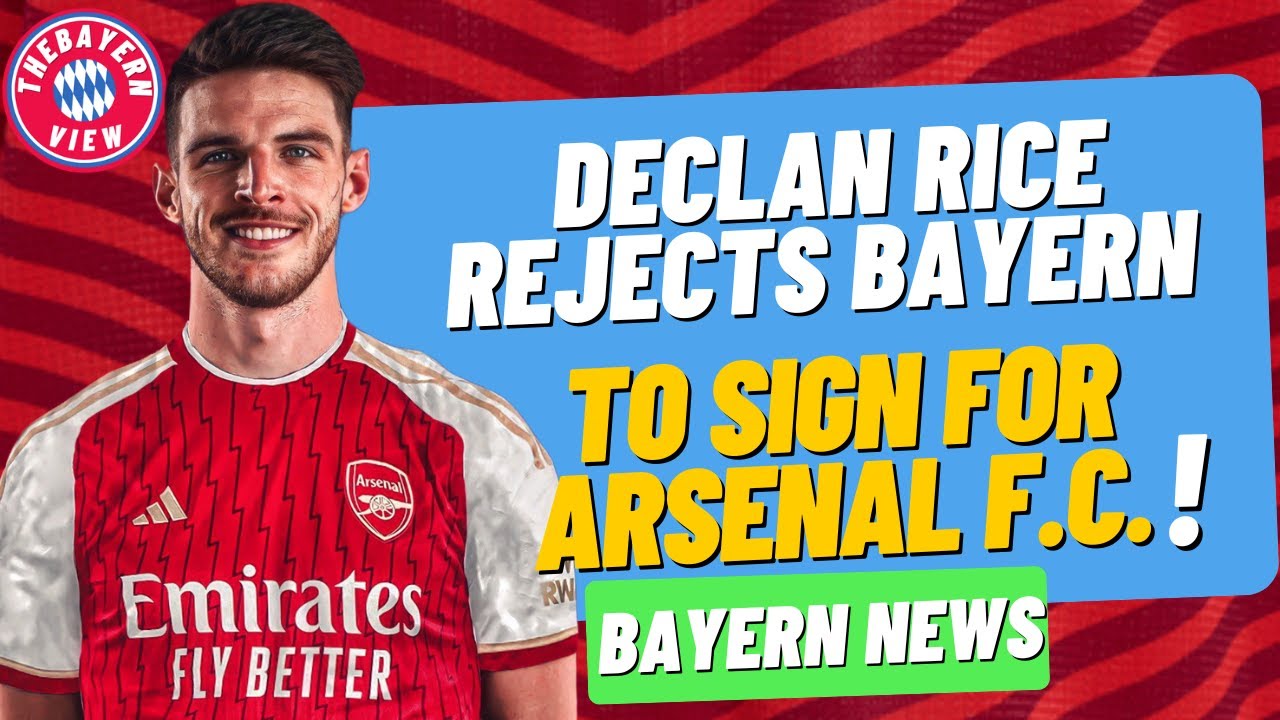 Bayern Munich have decided not to bid for Declan Rice!! - Bayern Munich ...