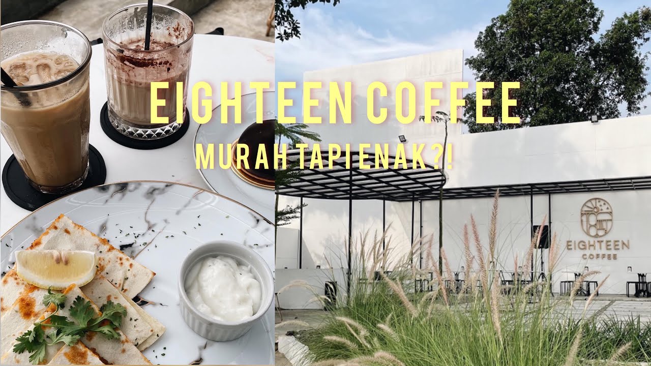 Eighteen Coffee Bandung | Cafe Ini Punya Cinta Laura?! - YouTube