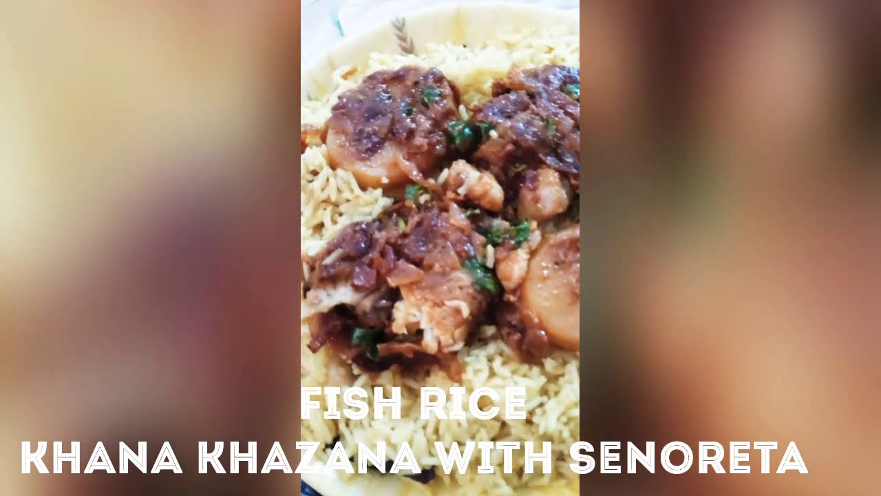 #Fish Rice....its yummy khana khazana with Senoreta - YouTube