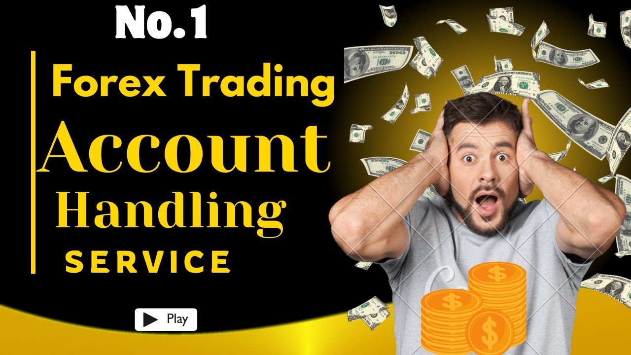 𝗡𝗼.𝟭 𝗔𝗰𝗰𝗼𝘂𝗻𝘁 𝗛𝗮𝗻𝗱𝗹𝗶𝗻𝗴 𝗦𝗲𝗿𝘃𝗶𝗰𝗲 𝗶𝗻 𝗙𝗼𝗿𝗲𝘅 𝗧𝗿𝗮𝗱𝗶𝗻𝗴 || 𝗙𝗼𝗿𝗲𝘅 𝘁𝗿𝗮𝗱𝗶𝗻𝗴 𝗯𝗲𝘀𝘁 ...