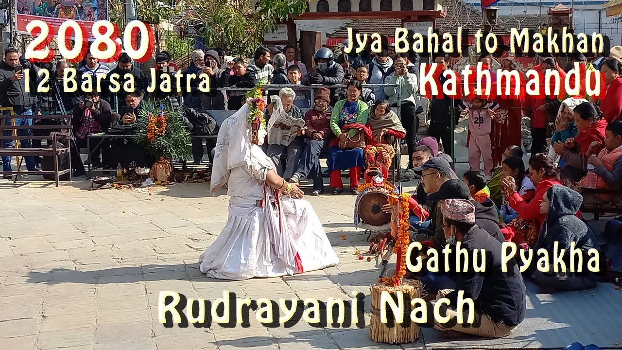 Rudrayani Nach | Gathu Pyakha | 12 Barse Jatra | Makhan | Kathmandu ...