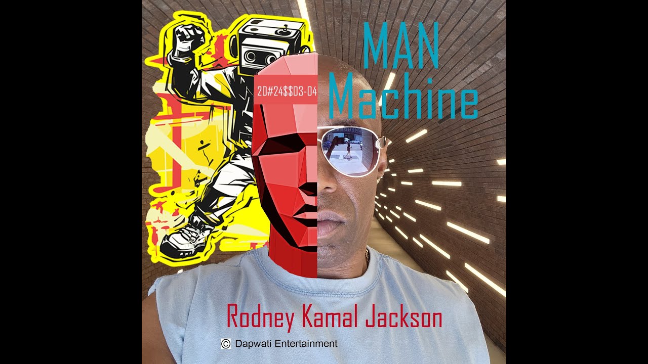 Man Machine Rodney Kamal Jackson - YouTube