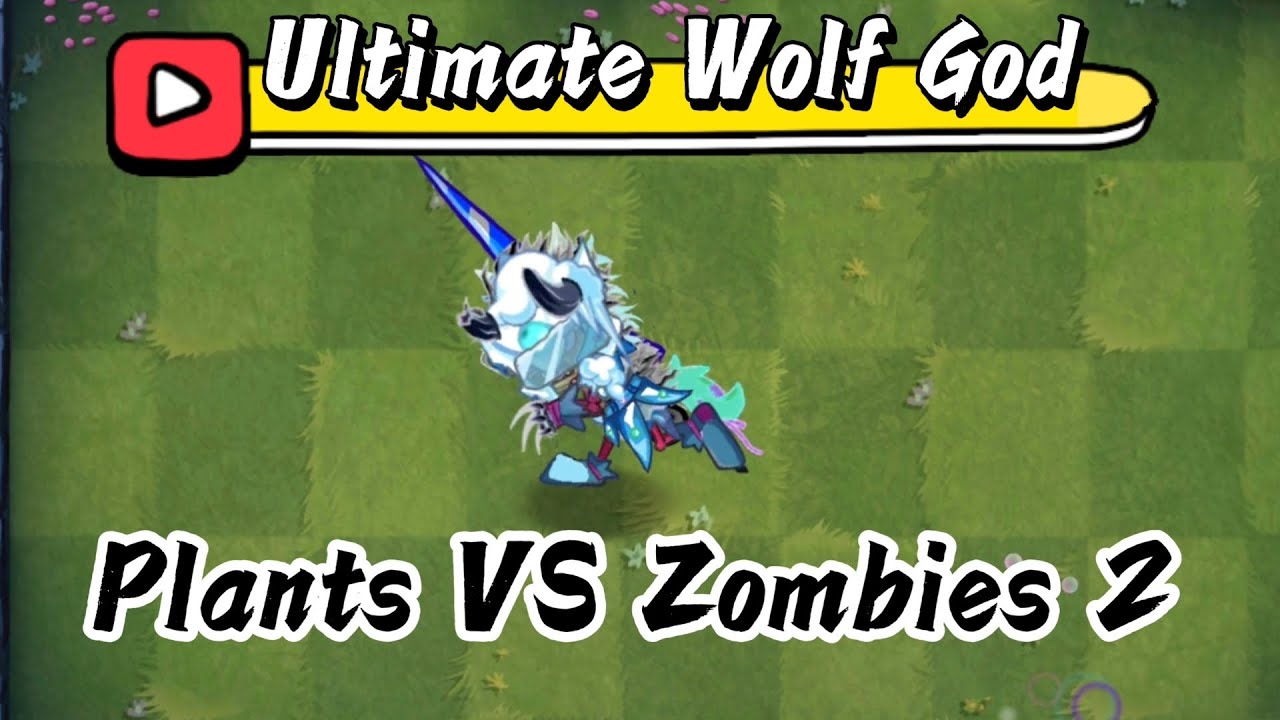 Plants VS Zombies 2 - Ultimate Wolf God VS All Zombies - YouTube