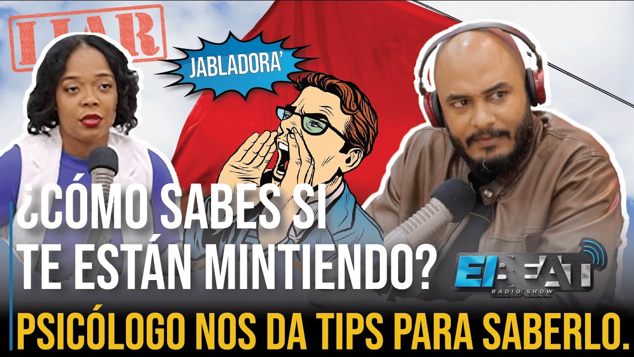¿CÓMO SABES SI TE ESTÁN MINTIENDO? PSICÓLOGO NOS DA TIPS PARA SABERLO ...