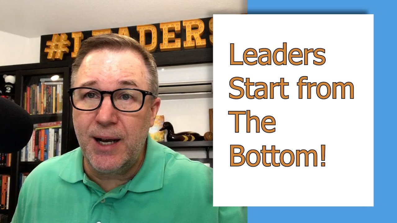 RTYC1223 Leaders Start at the Bottom! - YouTube