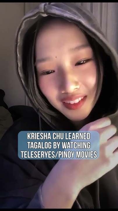 Kriesha Chu learned Tagalog by watching teleseryes/pinoy movies #krieshachu #kpop #shorts - YouTube