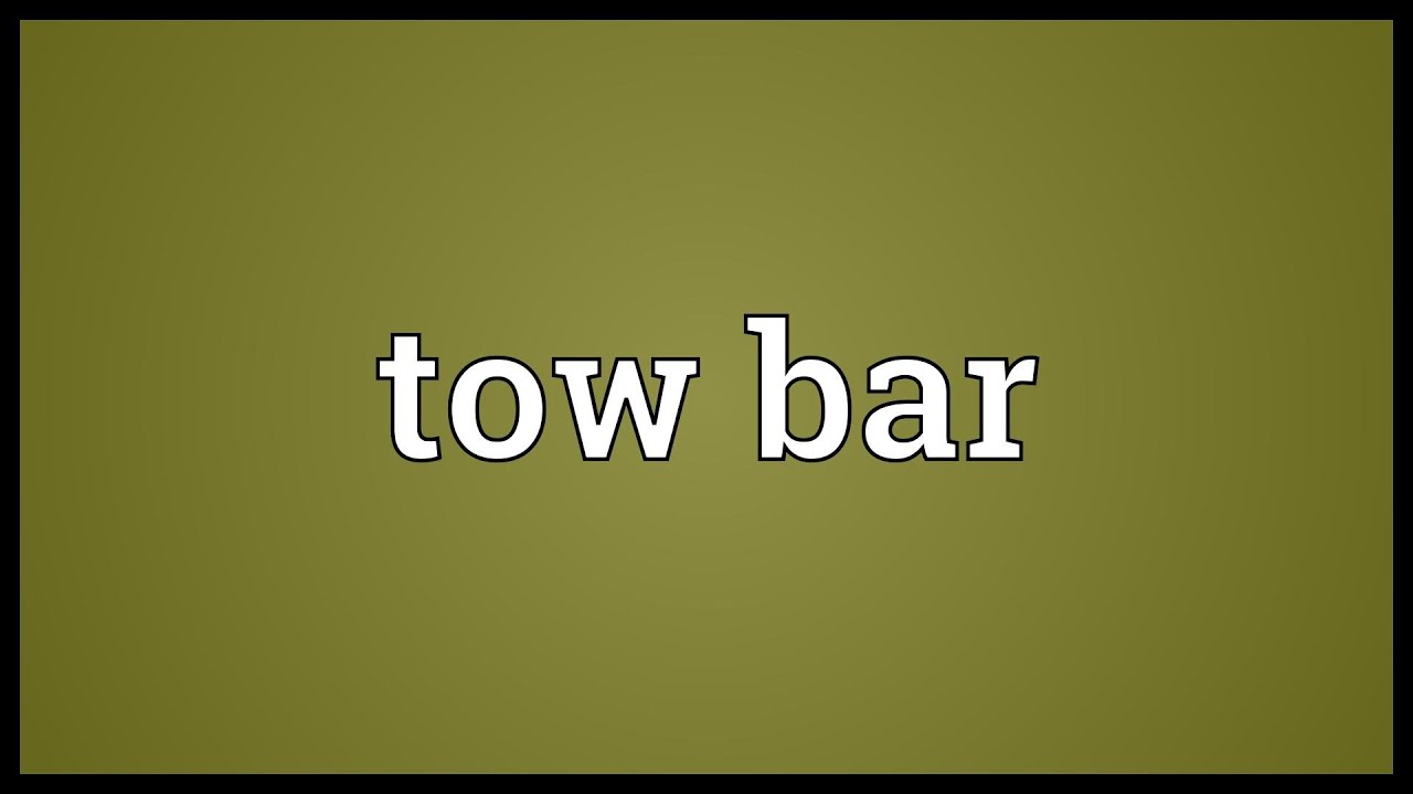 Tow Bar Meaning YouTube