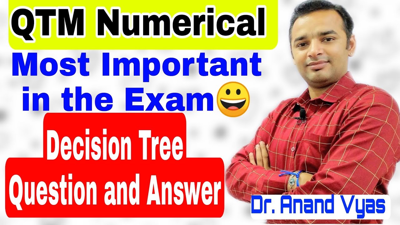 Decision Tree Question and Answer | MBA | BBA | QTM Unit 1 Numerical ...
