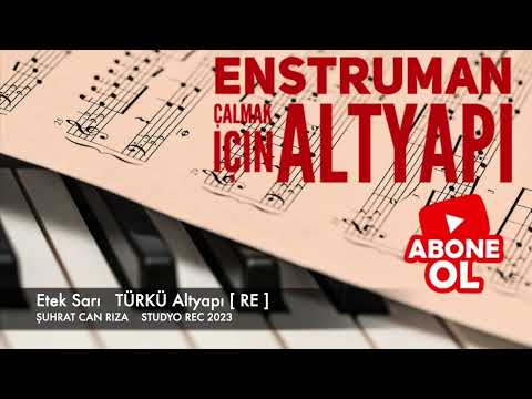 Etek Sarı Sen Etekten Sarısan TÜRKÜ Altyapı Saz İçin [ RE ] Chord