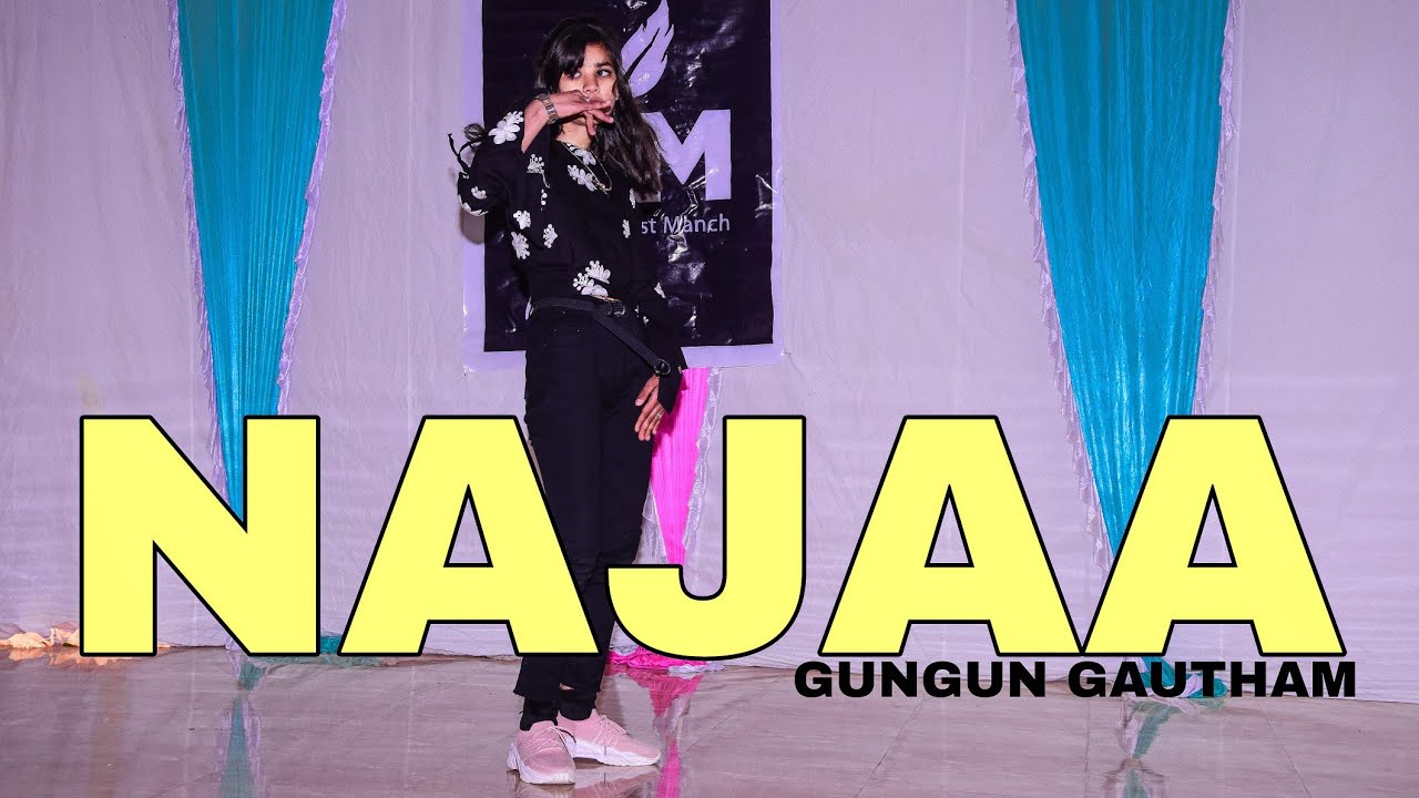 Najaa Song ||Dance Choreography || By || Gungun Goutam || A M Dance ...