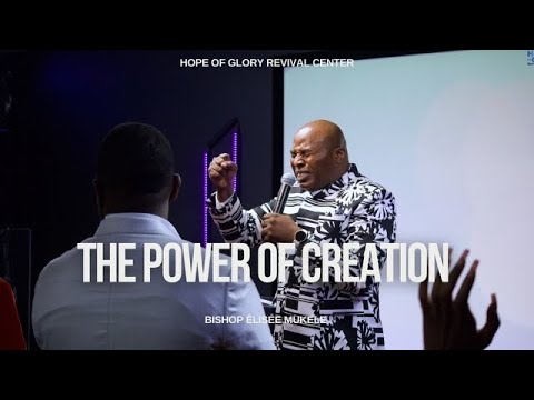 The Power of Creation | Bishop Elisée Mukele - YouTube