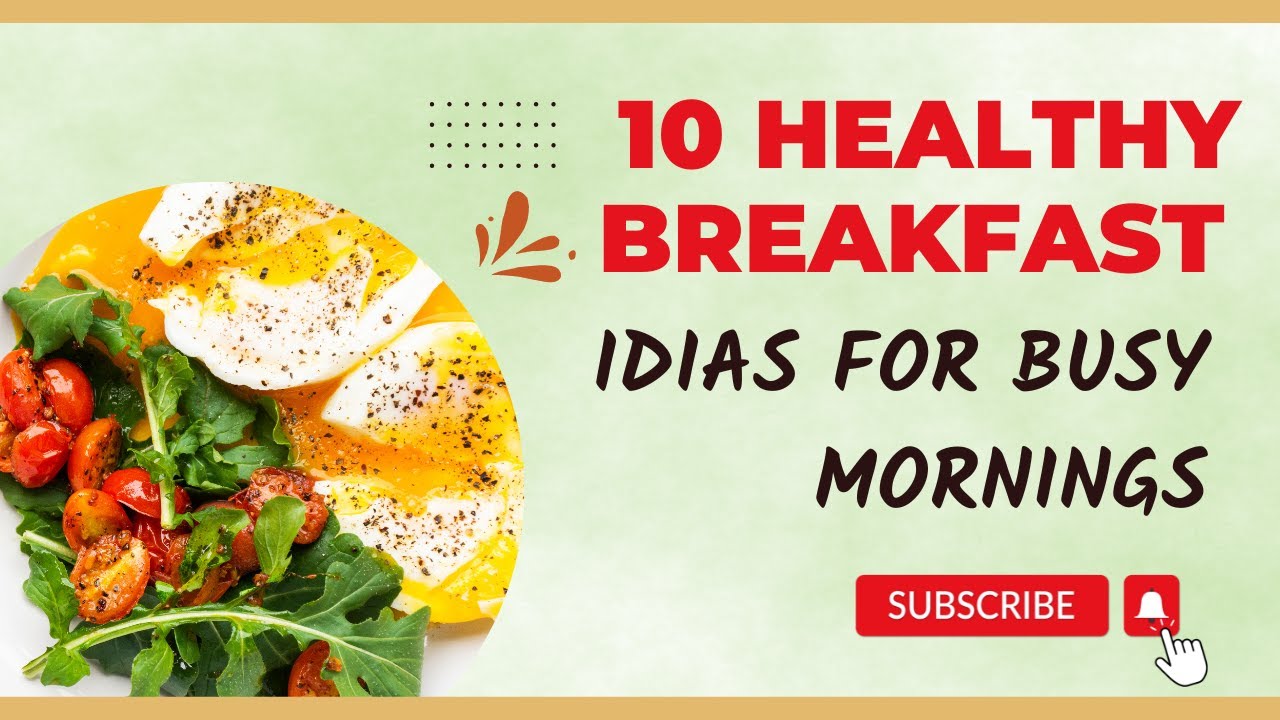 Wake Up & REFRESH: The Best 10 Breakfasts for Busy Mornings - YouTube