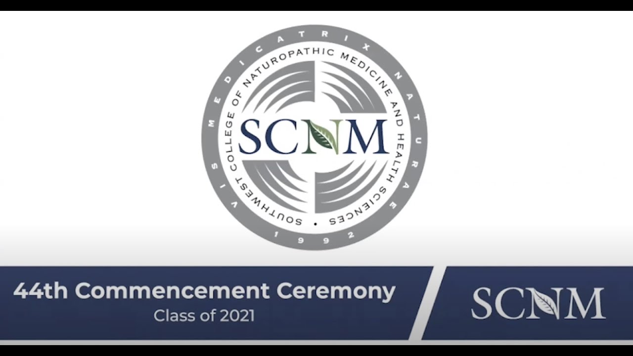 SCNM 44th Commencement Ceremony, School of Naturopathic Medicine Class ...