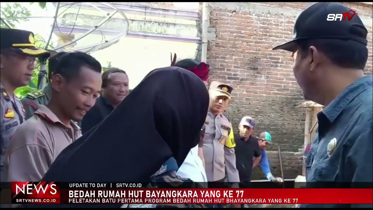 PELETAKAN BATU PERTAMA PROGRAM BEDAH RUMAH HUT BAYANGKARA KE 77 - SRTV - YouTube